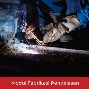 Modul Fabrikasi Pengelasan - Materi Teknik Las Listrik Dasar